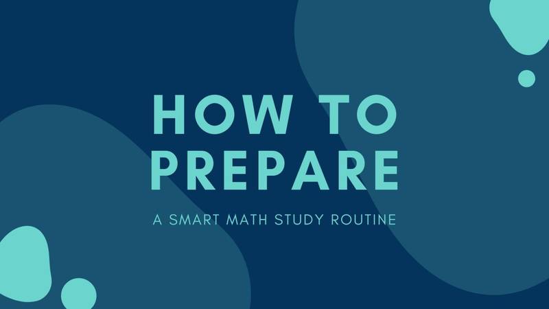 How To Prepare a Smart Math Study Routine
